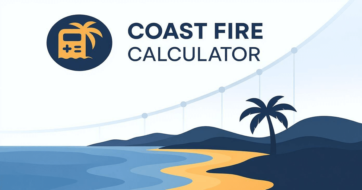 Coast Fire Calculator | Open Launch